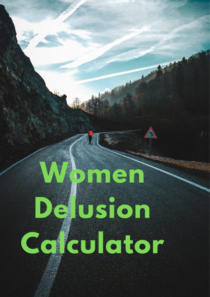 Women Delusion Calculator - Female Delusion Calculator